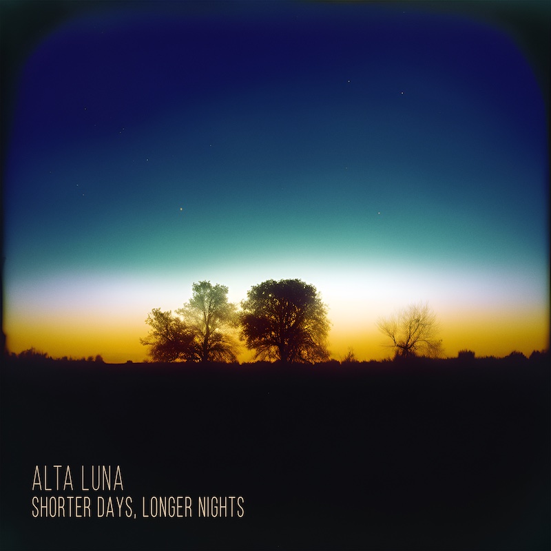 Alta Luna – Shorter Days, Longer Nights – MuziScene magazine